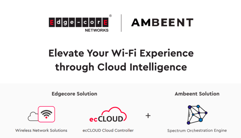 Ambeent and Edgecore Partner to Transform Wi-Fi Performance and Reliability - Edgecore Networks