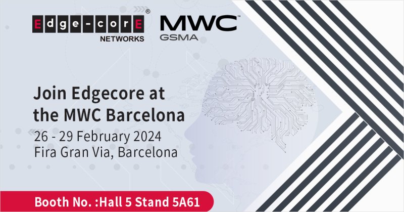 Edgecore Announces an 800G-Optimized Switch that Provides an Ethernet ...