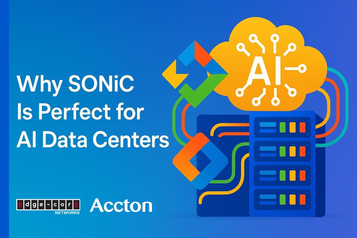 Why is SONiC Perfect for AI Data Centers? - Edgecore Networks