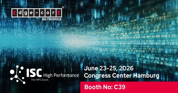 Edgecore Showcases Next-Generation IOWN Data-Centric Infrastructure ...